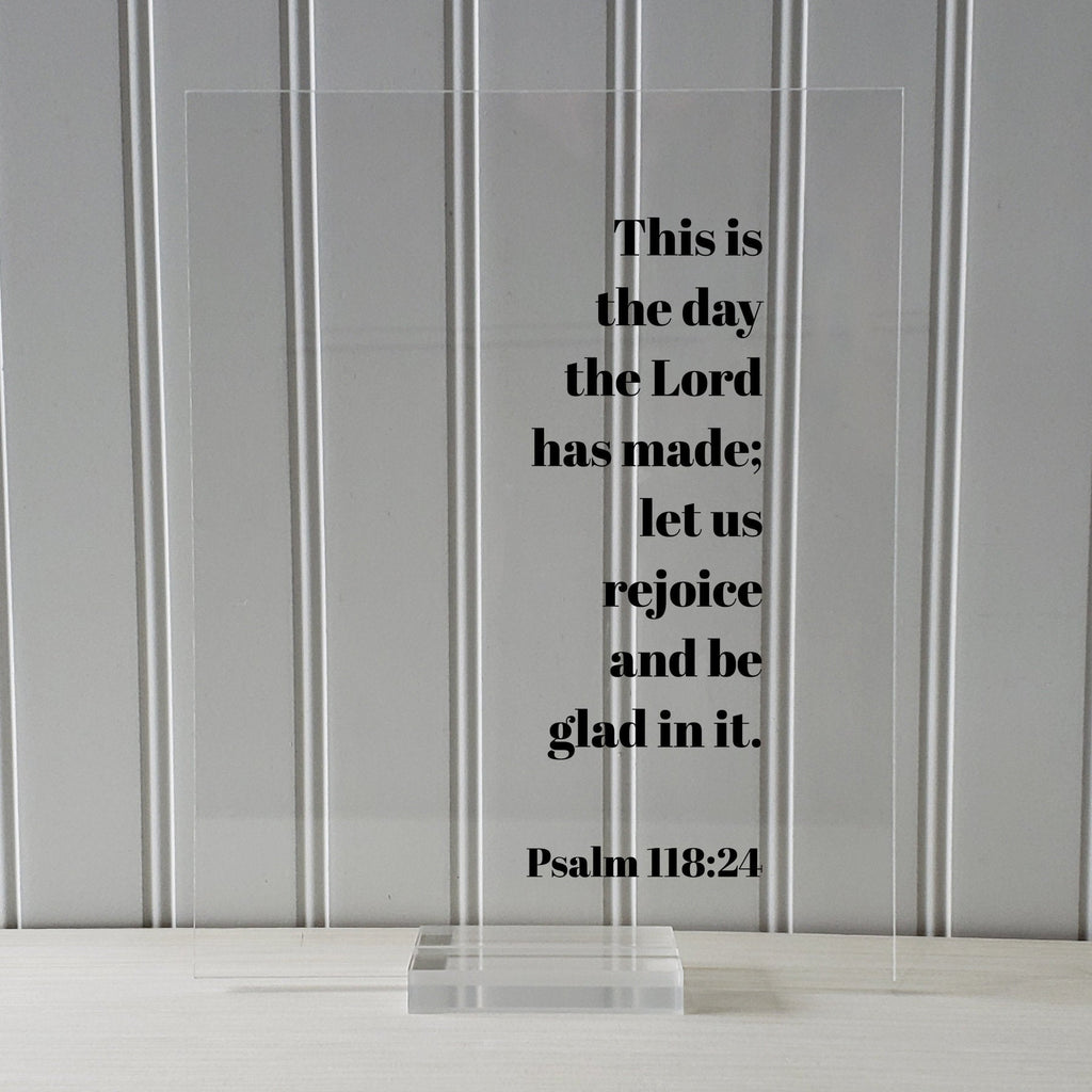 Psalm 118:24 - This is the day the Lord has made; let us rejoice and b ...