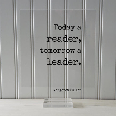 Margaret Fuller - Today a reader, tomorrow a leader - Floating Quote ...