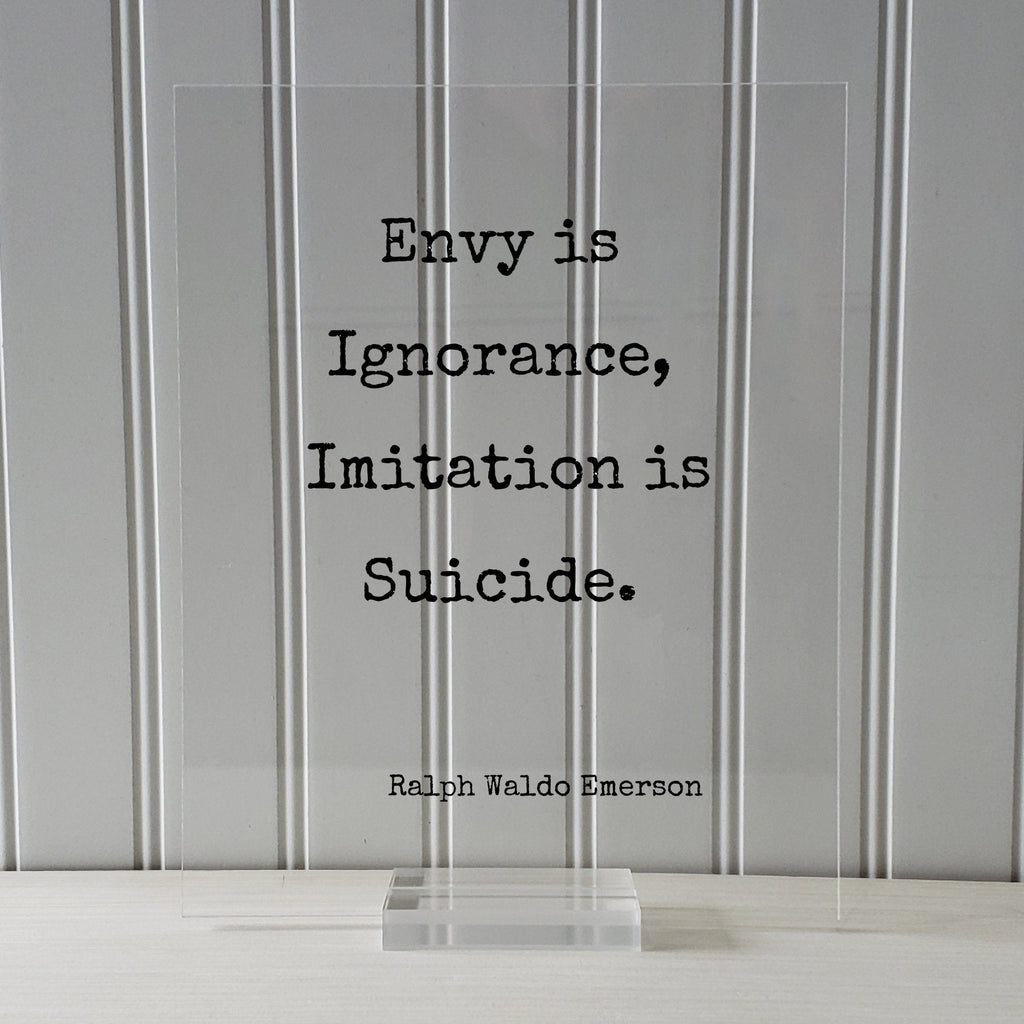 Ralph Waldo Emerson - Floating Quote - Envy is Ignorance, Imitation is ...