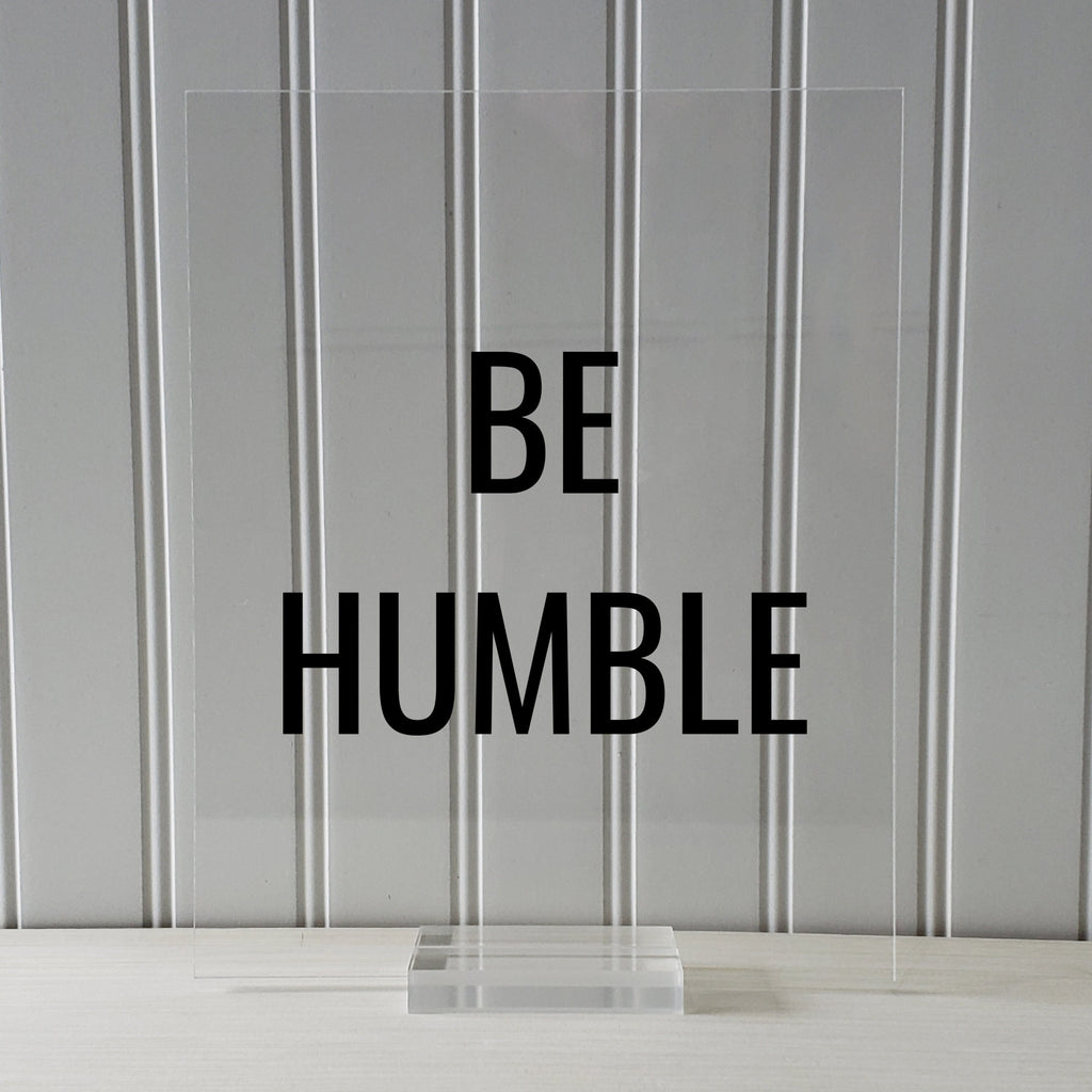 Be Humble Sign - Floating Quote - Hard Work Motivation Success Busines ...
